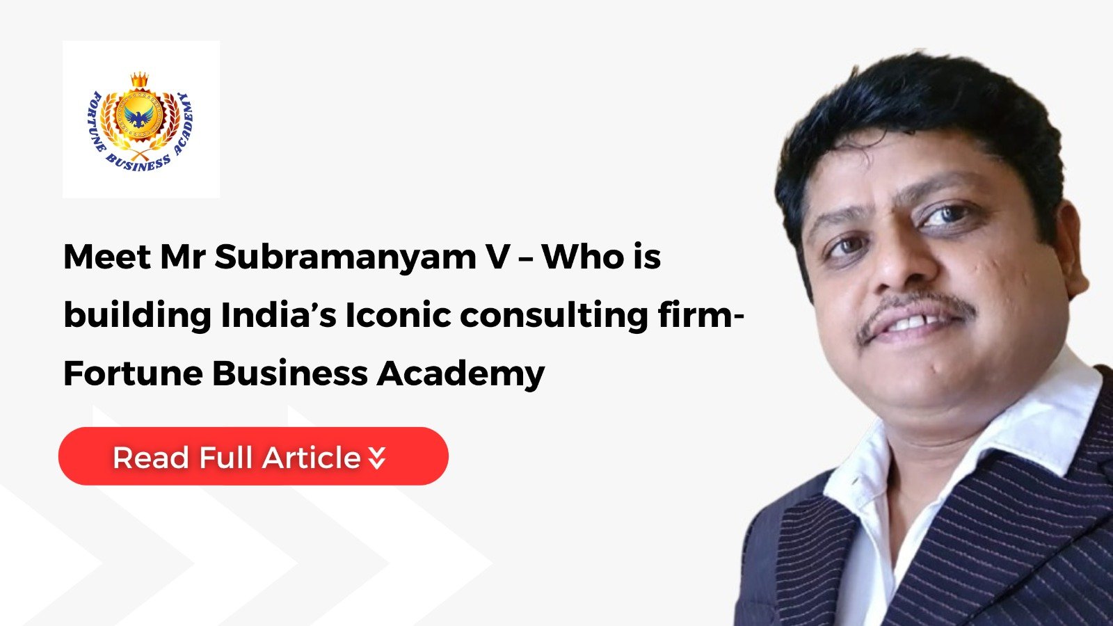 Meet Mr Subramanyam V – Who is building India’s Iconic consulting firm- Fortune Business Academy ...